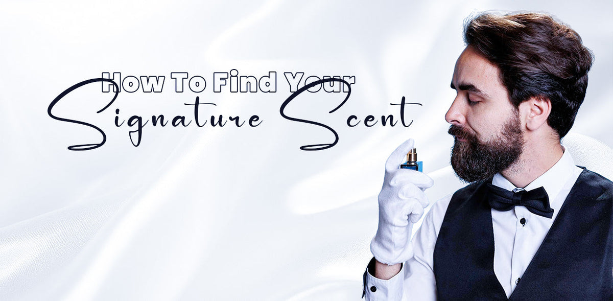 How to Find Your Signature Scent - Expert Guide